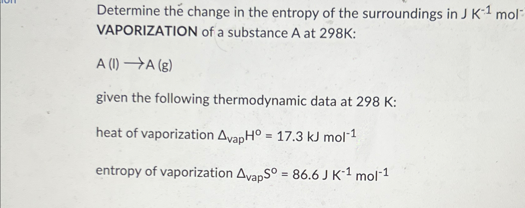 Solved Determine the change in the entropy of the | Chegg.com