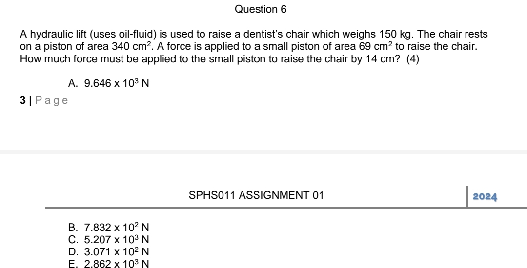 Solved Question 6A hydraulic lift (uses oil-fluid) ﻿is used | Chegg.com