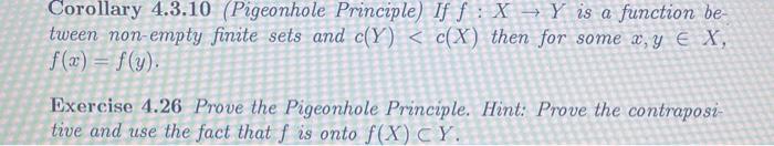 Solved Corollary 4.3.10 (Pigeonhole Principle) If f:X→Y is a | Chegg.com