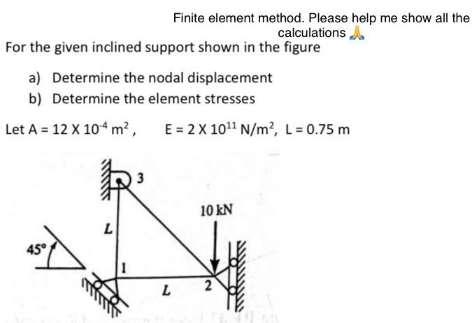 Finite element method. Please help me show all the | Chegg.com
