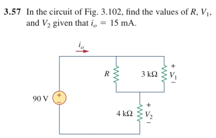 Solved 3.57 In the circuit of Fig. 3.102, find the values of | Chegg.com