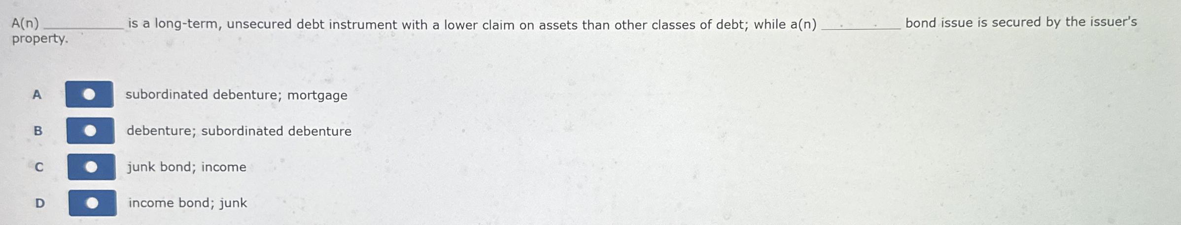 Solved A(n) ﻿is a long-term, unsecured debt instrument | Chegg.com