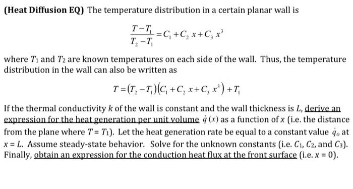 Solved (Heat Diffusion EQ) The temperature distribution in a | Chegg.com
