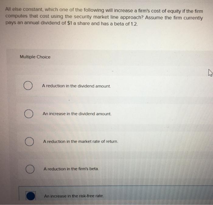 Solved All else constant, which one of the following will | Chegg.com