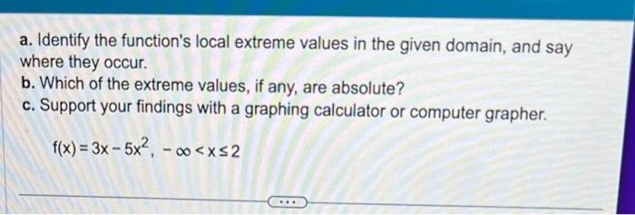 Solved a. Identify the function's local extreme values in | Chegg.com