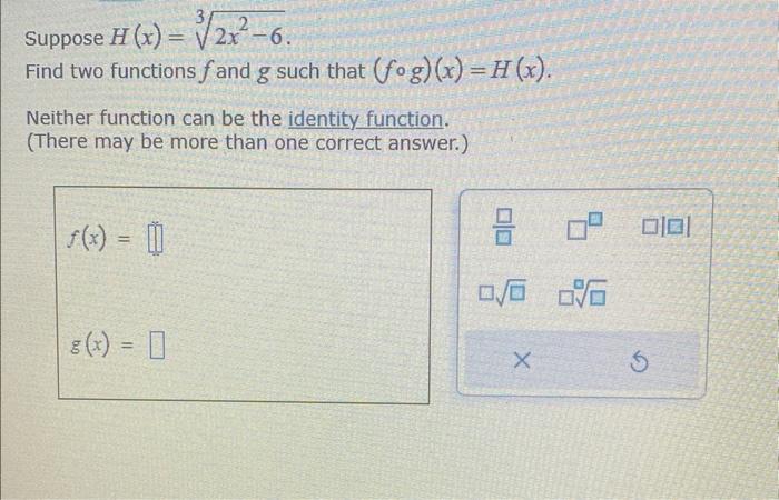 Solved Suppose H(x)=32x2−6 Find two functions f and g such | Chegg.com