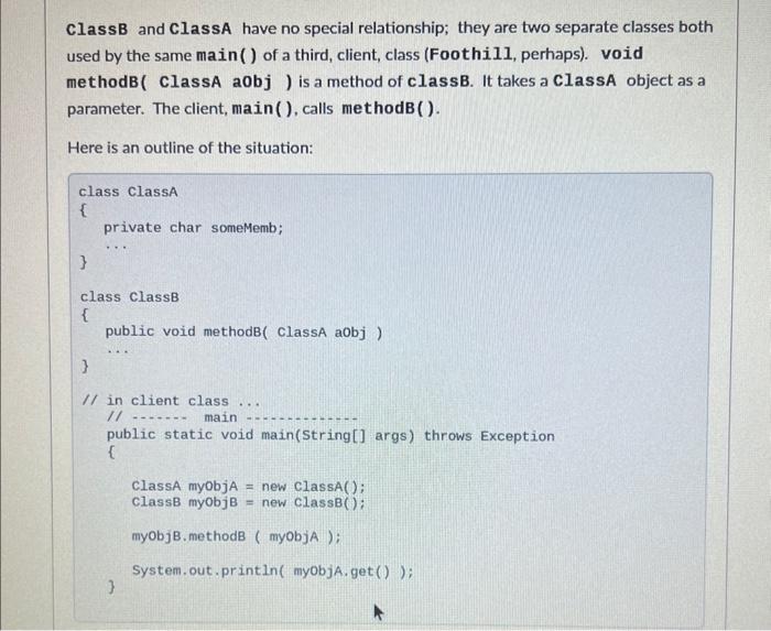 Solved ClassB and ClassA have no special relationship; they | Chegg.com