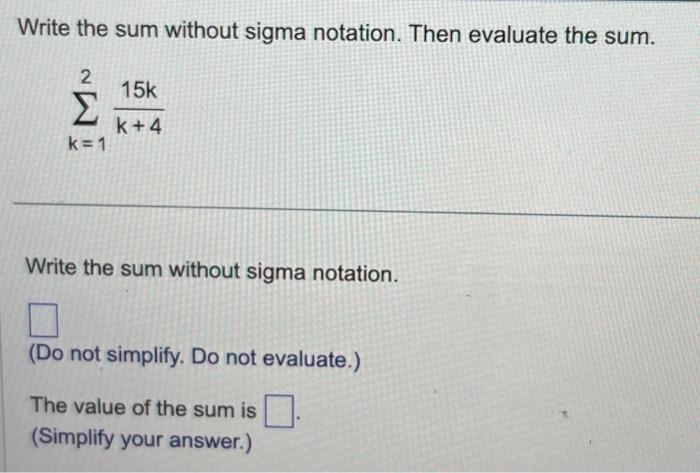 Solved Write the sum without sigma notation. Then evaluate | Chegg.com