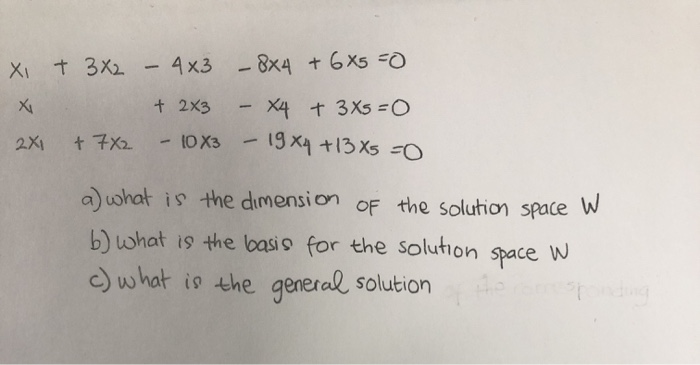Solved x + 3x2 - 4x3 + 2x3 2X1 +7X2 - 1083 – 8x4 +685 =0 - | Chegg.com