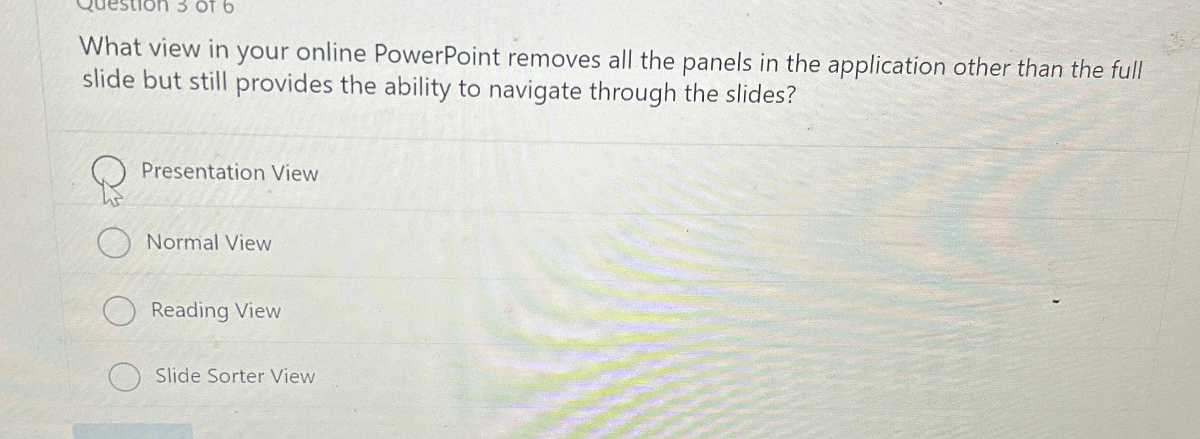 Solved What view in your online PowerPoint removes all the | Chegg.com