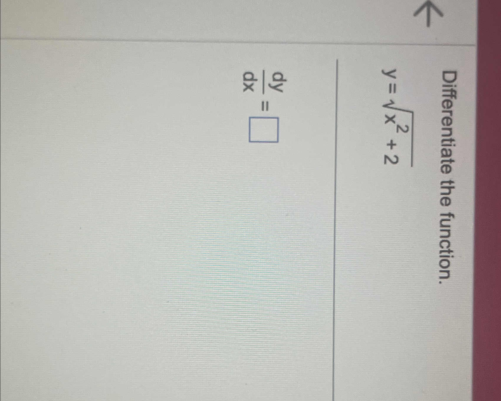 Solved Differentiate the function.y=x2+22dydx= | Chegg.com