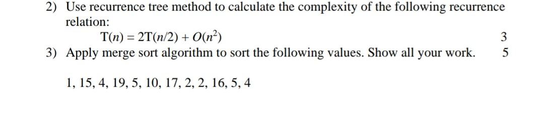 Solved 2) Use recurrence tree method to calculate the | Chegg.com