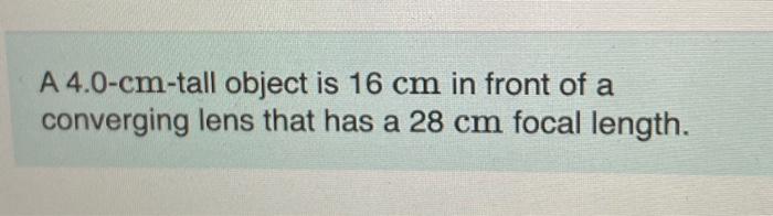 Solved A 4.0-cm-tall object is 16 cm in front of a | Chegg.com