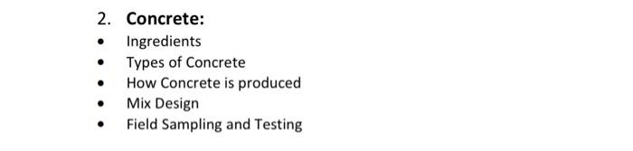 Solved 2. Concrete: - Ingredients - Types of Concrete - How | Chegg.com