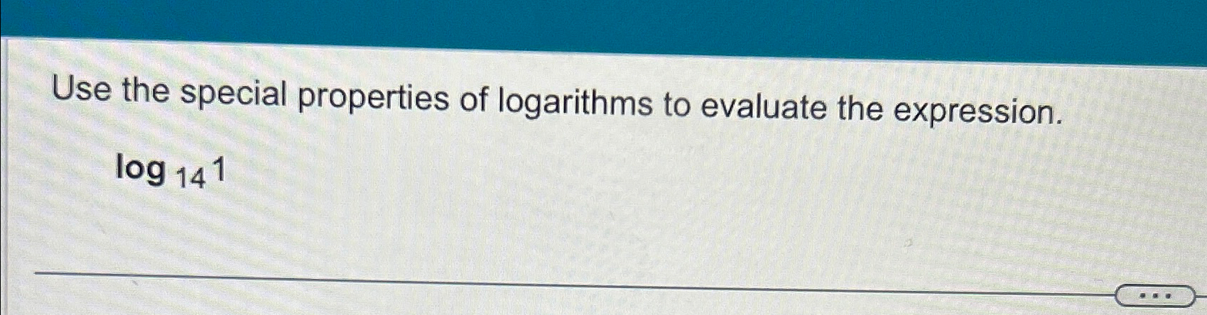 Solved Use the special properties of logarithms to evaluate | Chegg.com