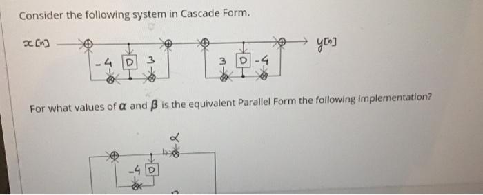 Solved Consider the following system in Cascade Form. und | Chegg.com