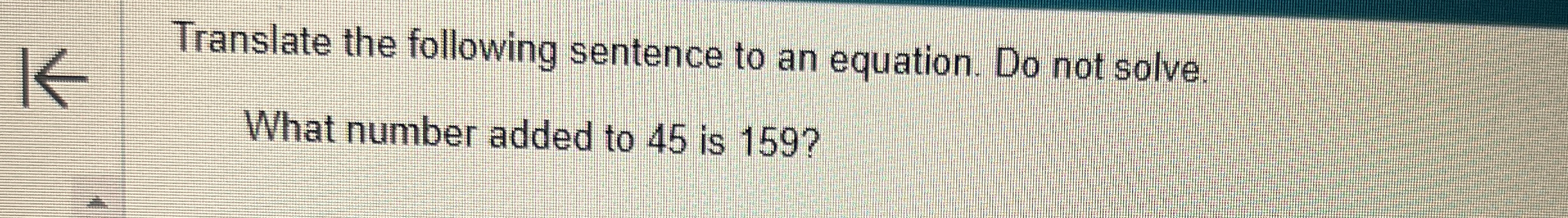 Solved Translate the following sentence to an equation. Do | Chegg.com
