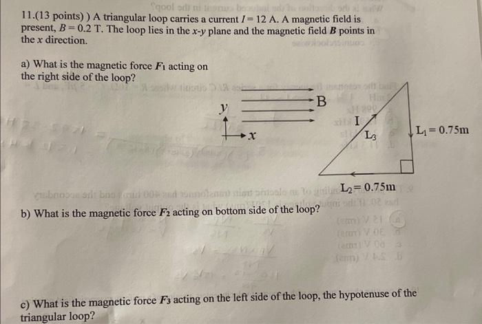 Solved 11.(13 points)) A triangular loop carries a current | Chegg.com