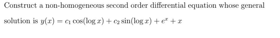 Solved Construct a non-homogeneous second order differential | Chegg.com