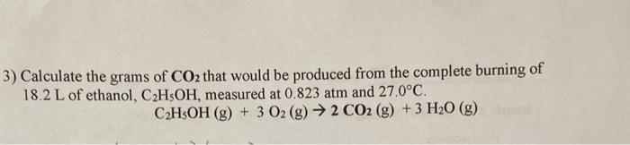 Solved Calculate the grams of CO2 that would be produced | Chegg.com