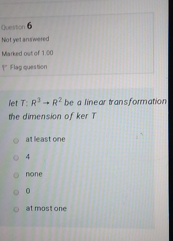 Solved Ouestion 6 Not yet answered Marked out of 1.00 P Flag | Chegg.com Solved Ouestion 6 Not yet answered Marked out of 1.00 P Flag | Chegg.com