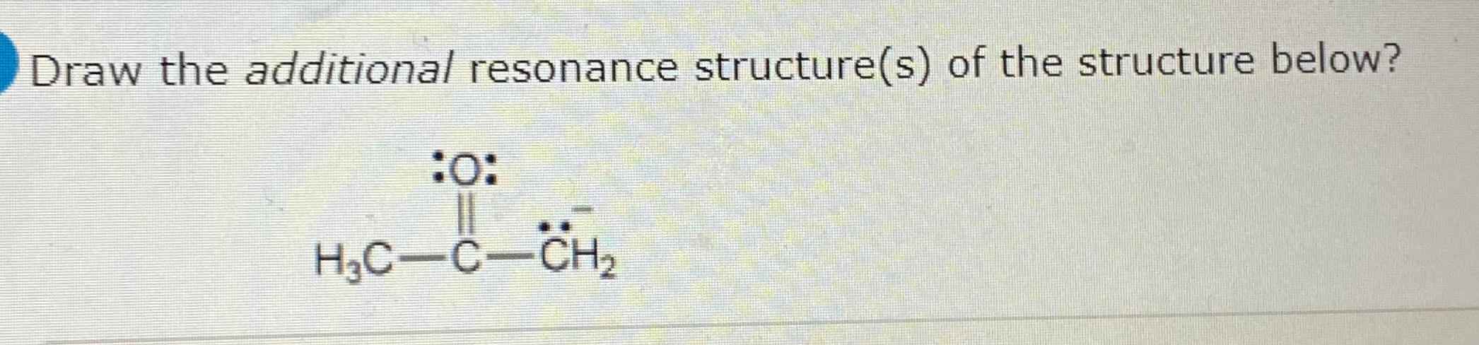 Solved Draw the additional resonance structure(s) ﻿of the | Chegg.com