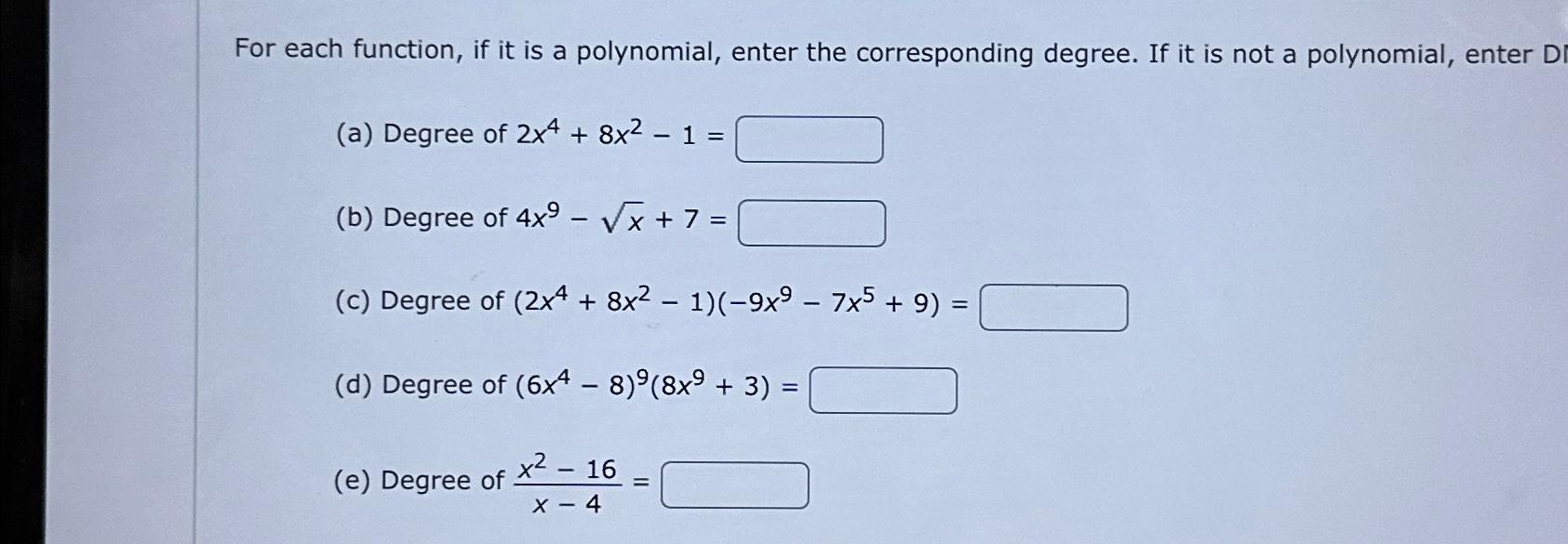 Solved For each function, if it is a polynomial, enter the | Chegg.com