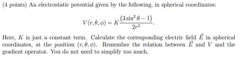 Solved (4 ﻿points) ﻿An electrostatic potential given by the | Chegg.com