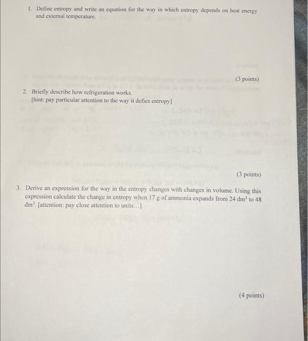 Solved 1. Define entropy and write an equation for the way | Chegg.com