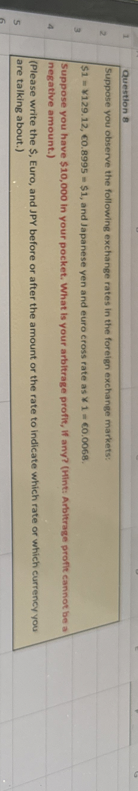 Solved Question 8Suppose you observe the following exchange | Chegg.com Solved Question 8Suppose you observe the following exchange | Chegg.com