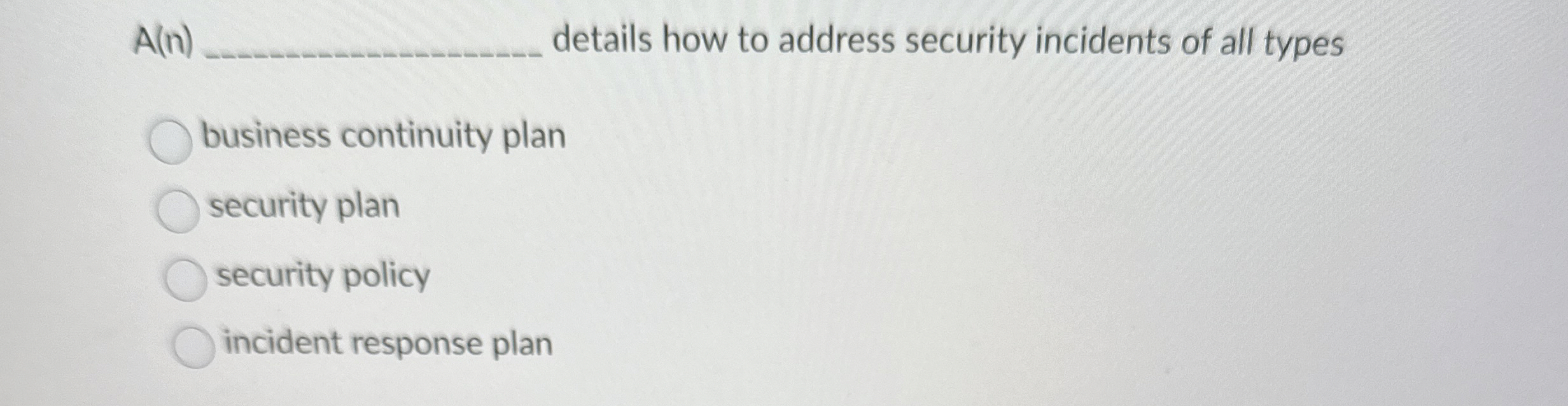 Solved A(n) ﻿details how to address security incidents of | Chegg.com