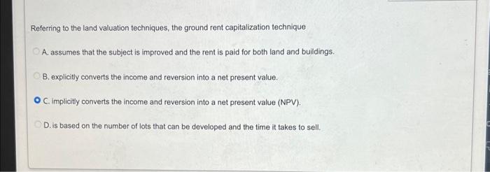 Solved Referring to the land valuation techniques, the | Chegg.com Solved Referring to the land valuation techniques, the | Chegg.com