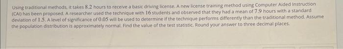 Solved Using traditional methods, it takes 8.2 hours to | Chegg.com