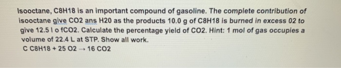Solved Isooctane, C8H18 is an important compound of | Chegg.com