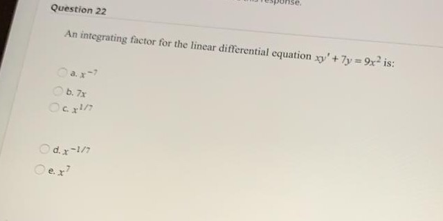 Solved onse. Question 22 An integrating factor for the | Chegg.com Solved onse. Question 22 An integrating factor for the | Chegg.com
