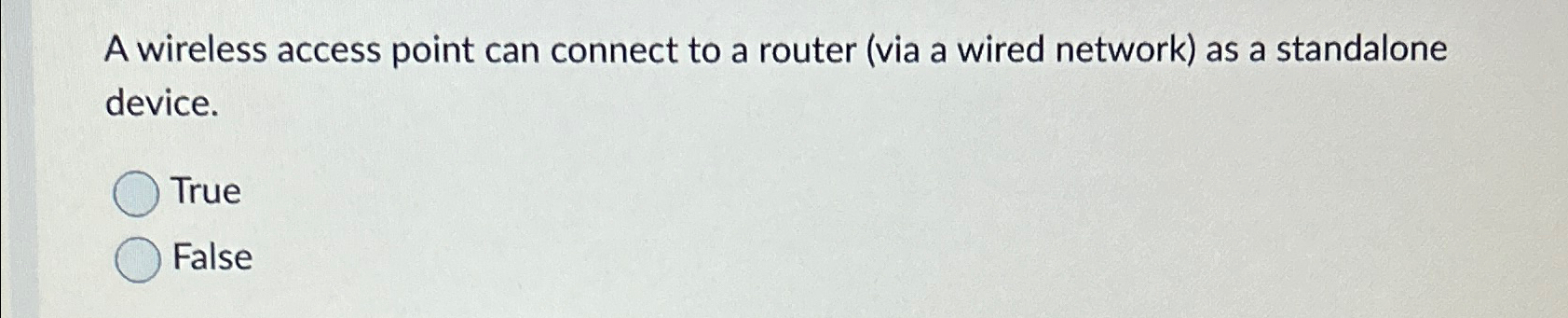 A wireless access point can connect to a router (via | Chegg.com