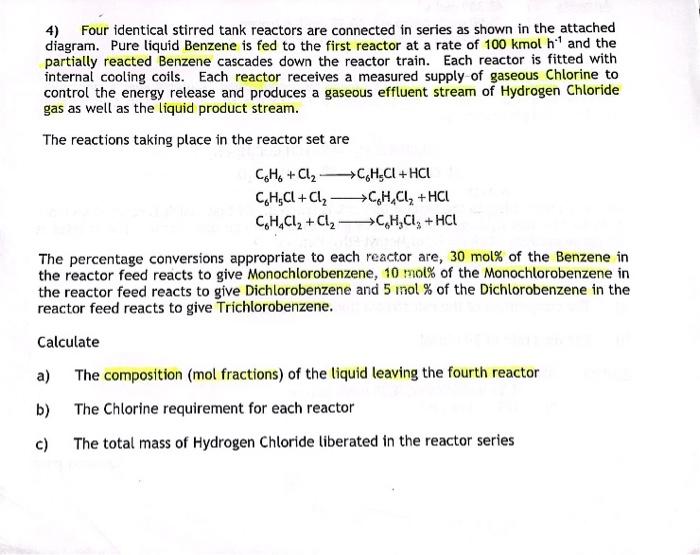 Solved 4) Four identical stirred tank reactors are connected | Chegg.com