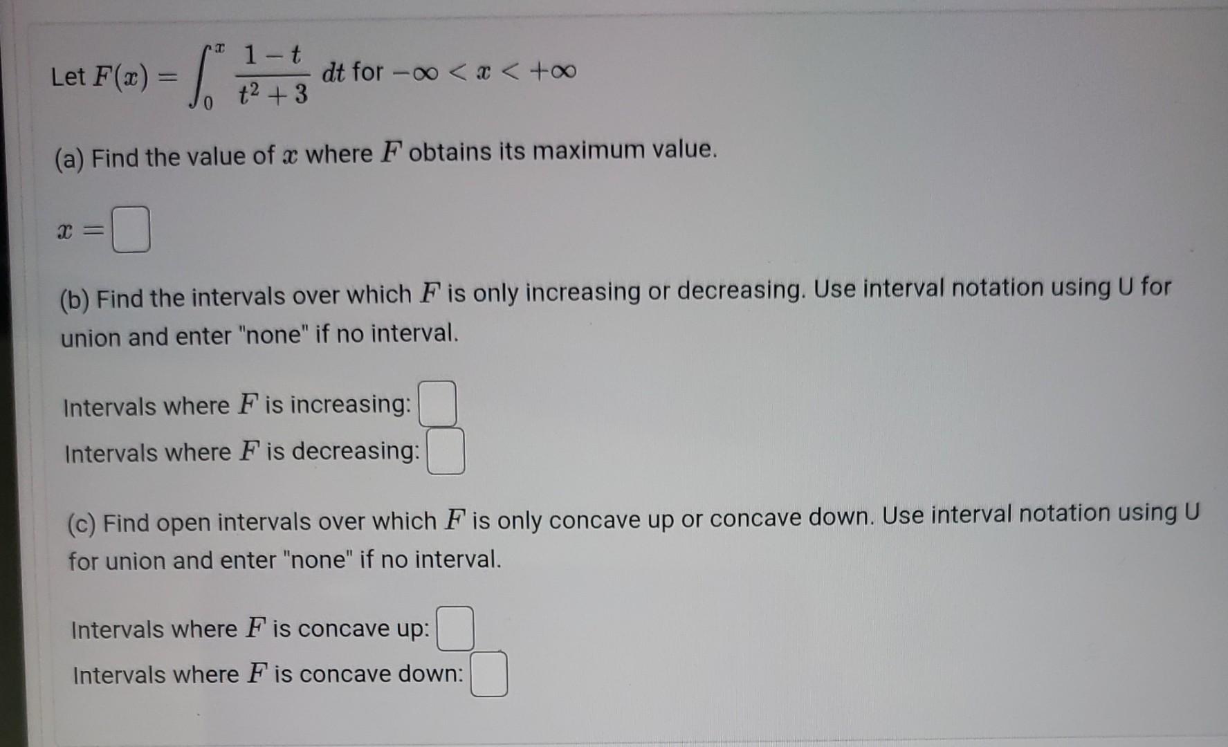 Solved Let F(x)=∫0xt2+31−tdt for −∞ | Chegg.com