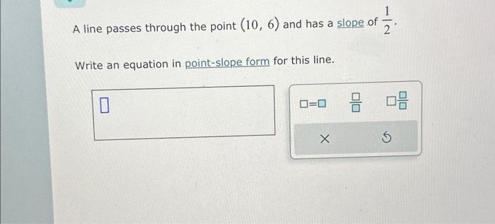 Solved A line passes through the point (10,6) and has a | Chegg.com