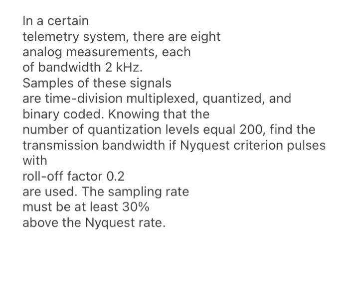 Solved In a certain telemetry system, there are eight analog | Chegg.com