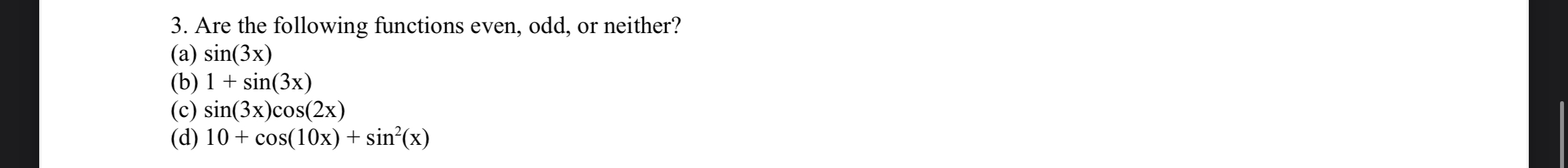 Solved Are the following functions even, odd, or | Chegg.com