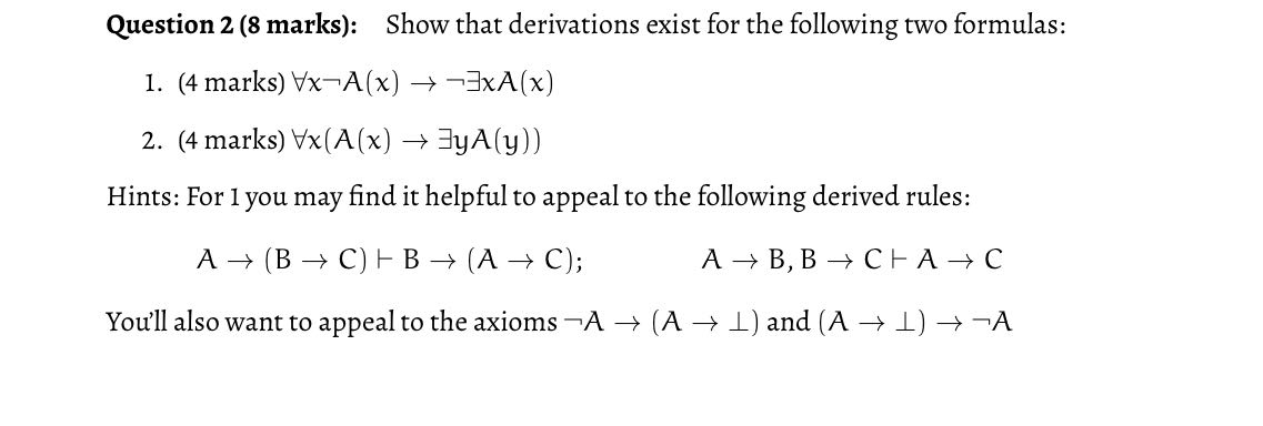 Solved Question 2 (8 marks): Show that derivations exist | Chegg.com Solved Question 2 (8 marks): Show that derivations exist | Chegg.com