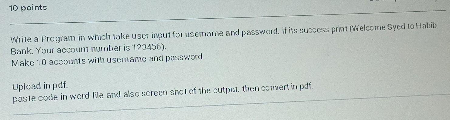 Solved Write a Program in which take user input for usemame | Chegg.com