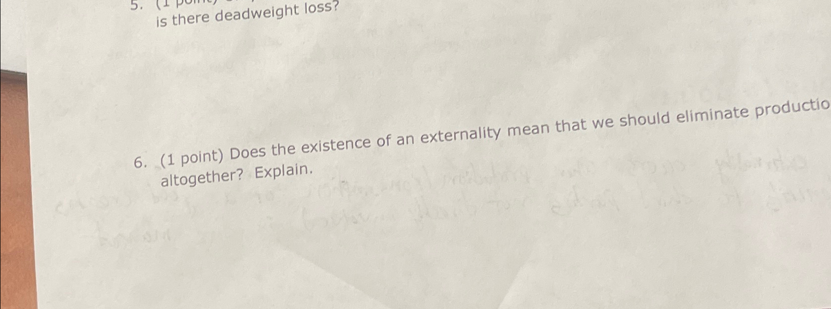 Solved 6. (1 ﻿point) ﻿Does the existence of an externality | Chegg.com