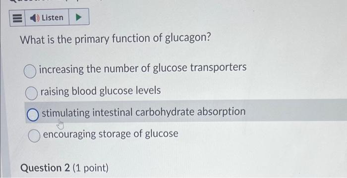 Solved Listen What is the primary function of glucagon? | Chegg.com