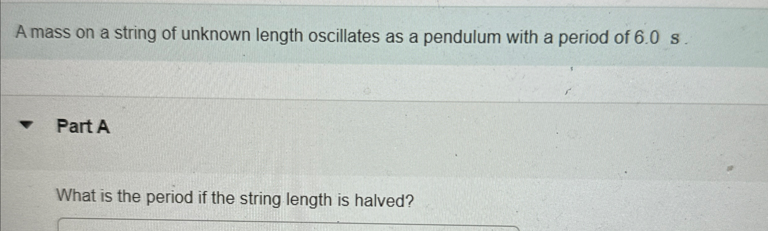 Solved A mass on a string of unknown length oscillates as a | Chegg.com