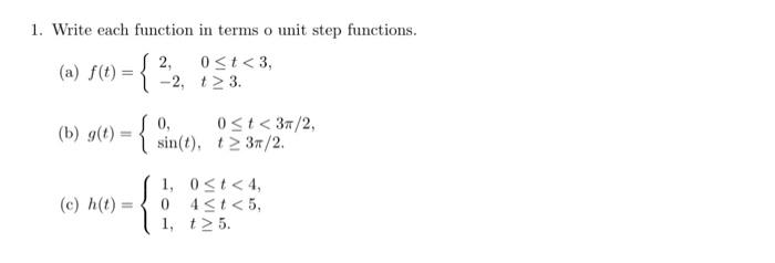 Solved 1. Write each function in terms o unit step | Chegg.com