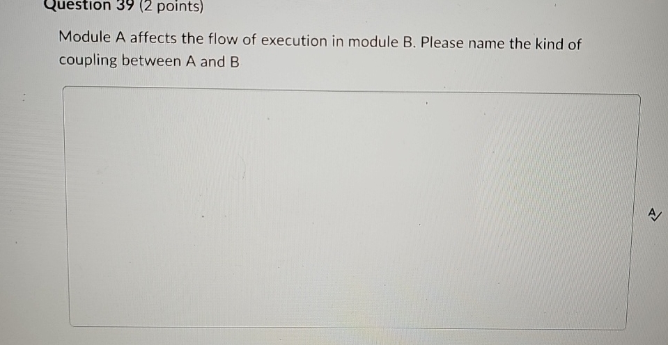 Solved Question 39 (2 ﻿points)Module A affects the flow of | Chegg.com