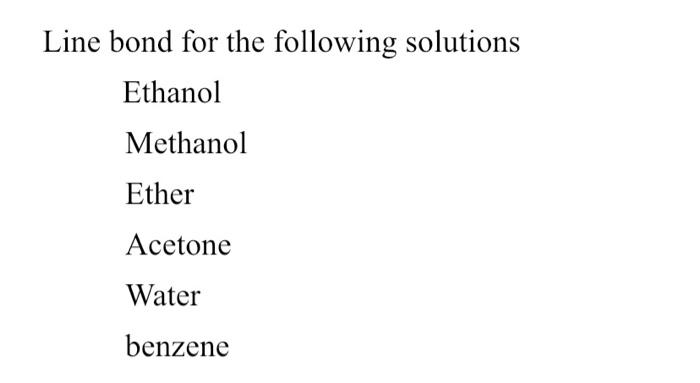 Solved Line bond for the following solutions Ethanol | Chegg.com