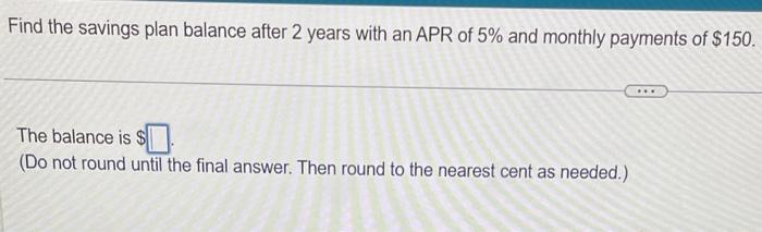 Solved Find the savings plan balance after 2 years with an | Chegg.com
